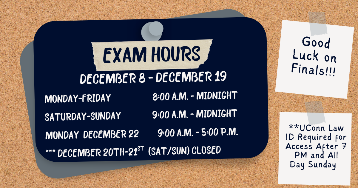 Finals Season: We’re Open Longer! | Thomas J. Meskill Law Library ...